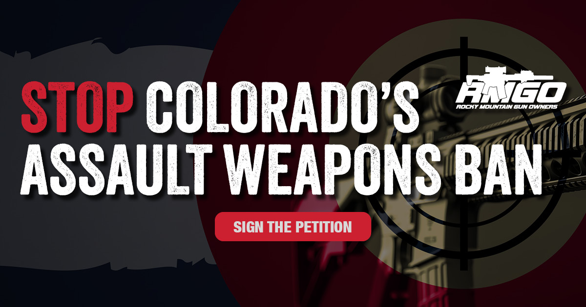 Stop the 2025 Colorado “Assault Weapons” Ban!